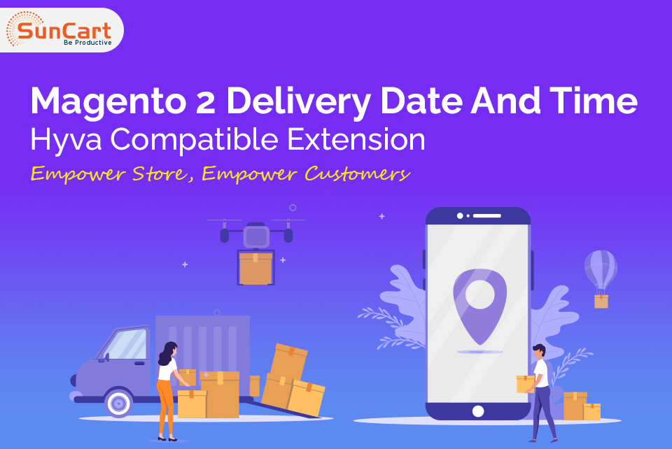 Magento 2 Delivery Date And Time Hyva Extension By SunCart Store