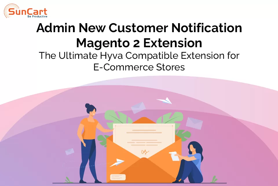 Magento 2 New Customer Notification Extension By Suncart Store